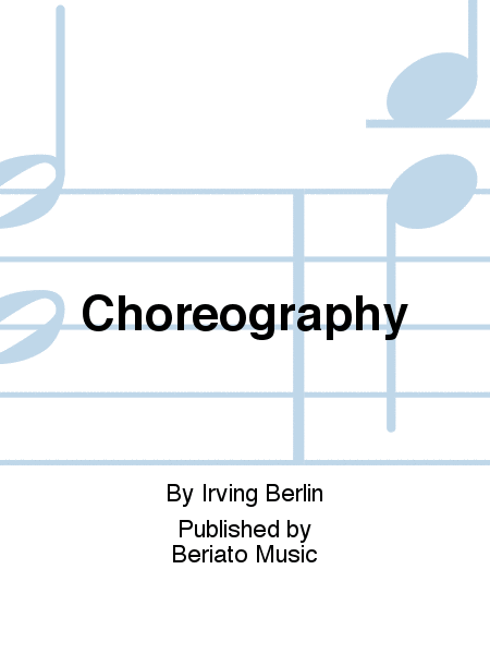 Choreography by Irving Berlin - Piano, Vocal, Guitar - Sheet Music ...