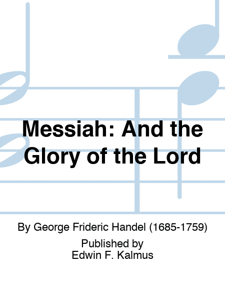 MESSIAH: And the Glory of the Lord by George F. Handel - Choir - Sheet ...